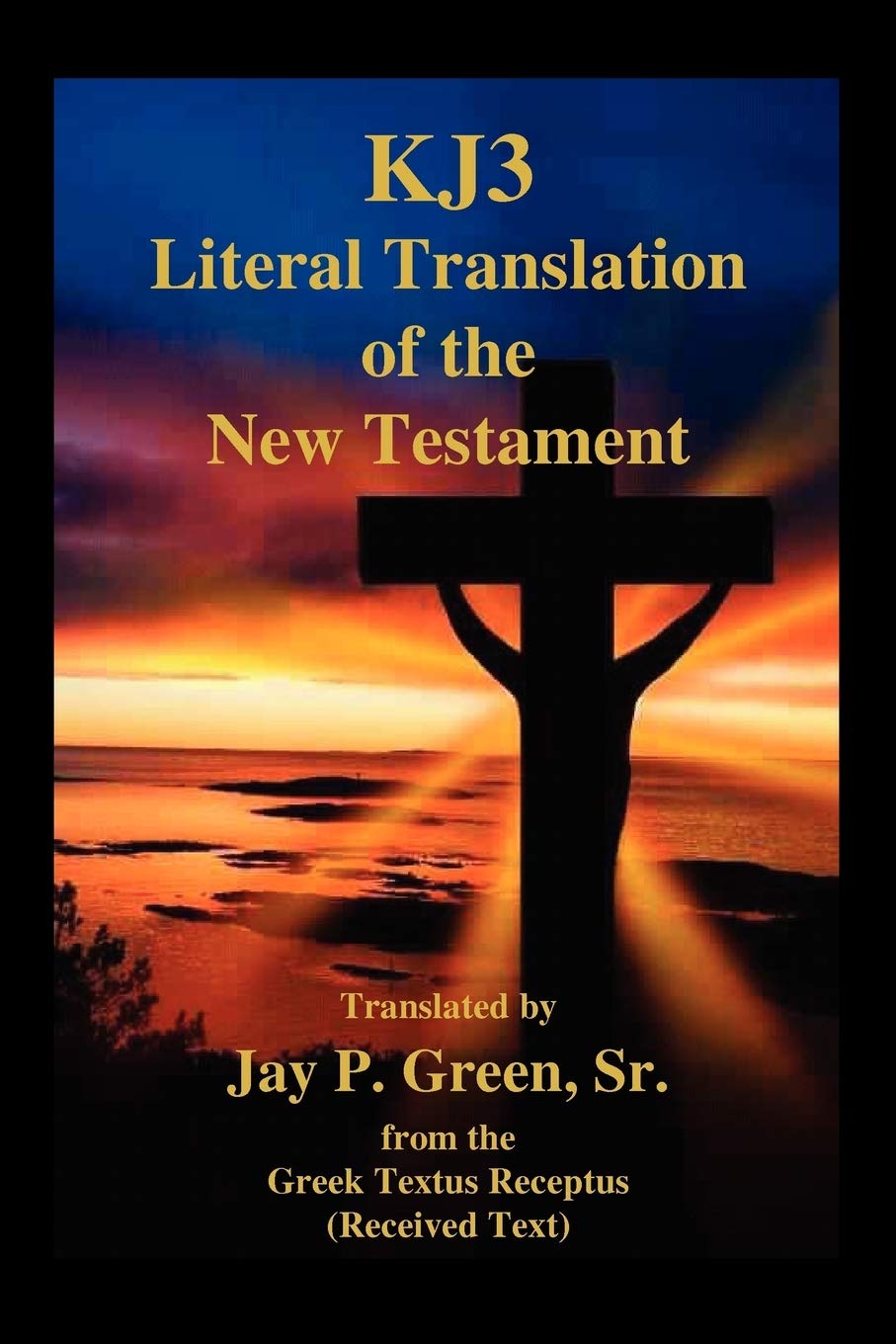 KJ3 Literal Translation Bible - New Testament - Memorial Edition User ...