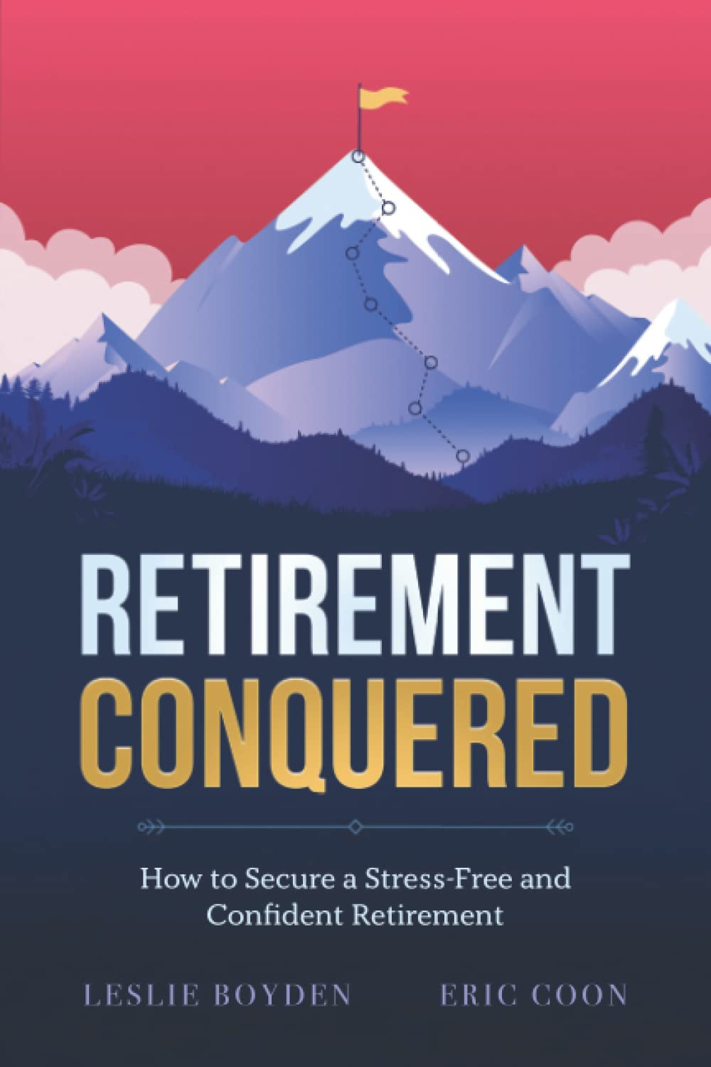 Amazon.com: Retirement Conquered: 9780578364032: Boyden, Mrs. Leslie ...