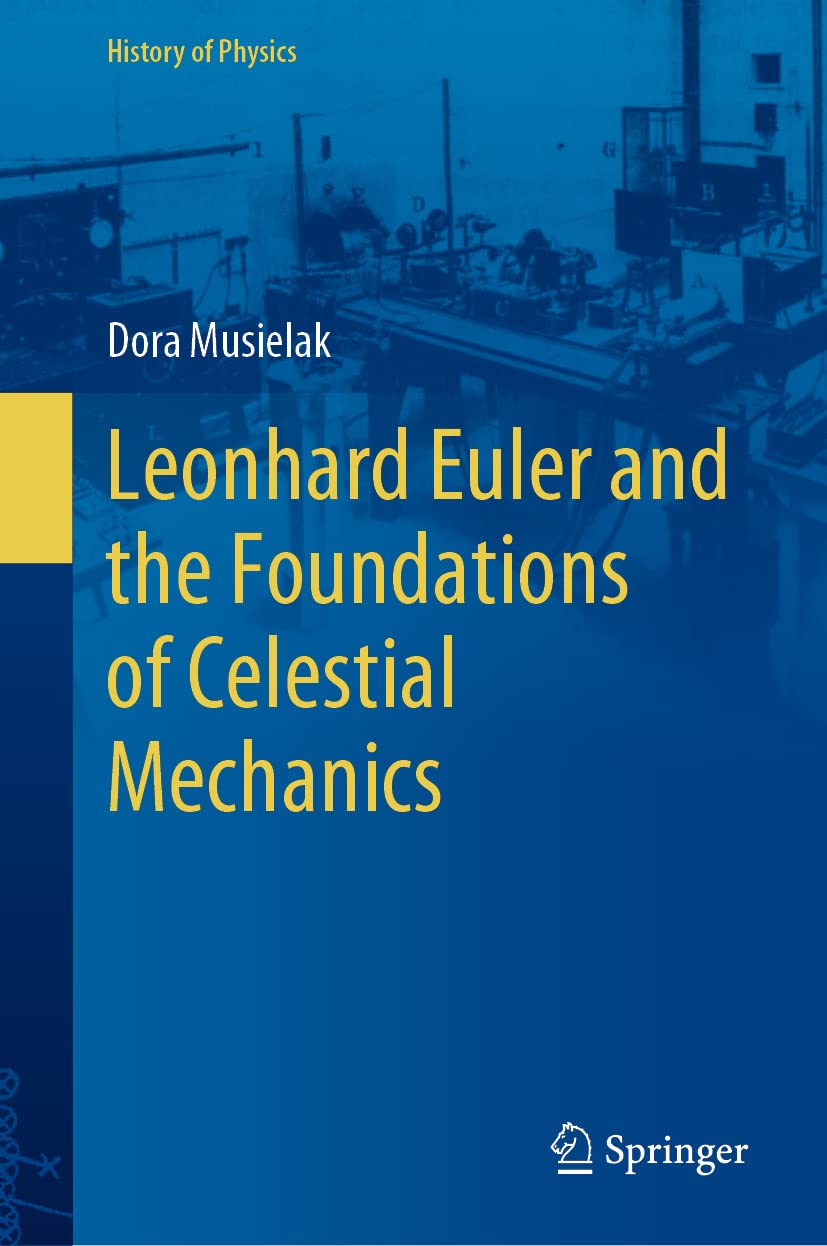 Buy Leonhard Euler and the Foundations of Celestial Mechanics (History ...