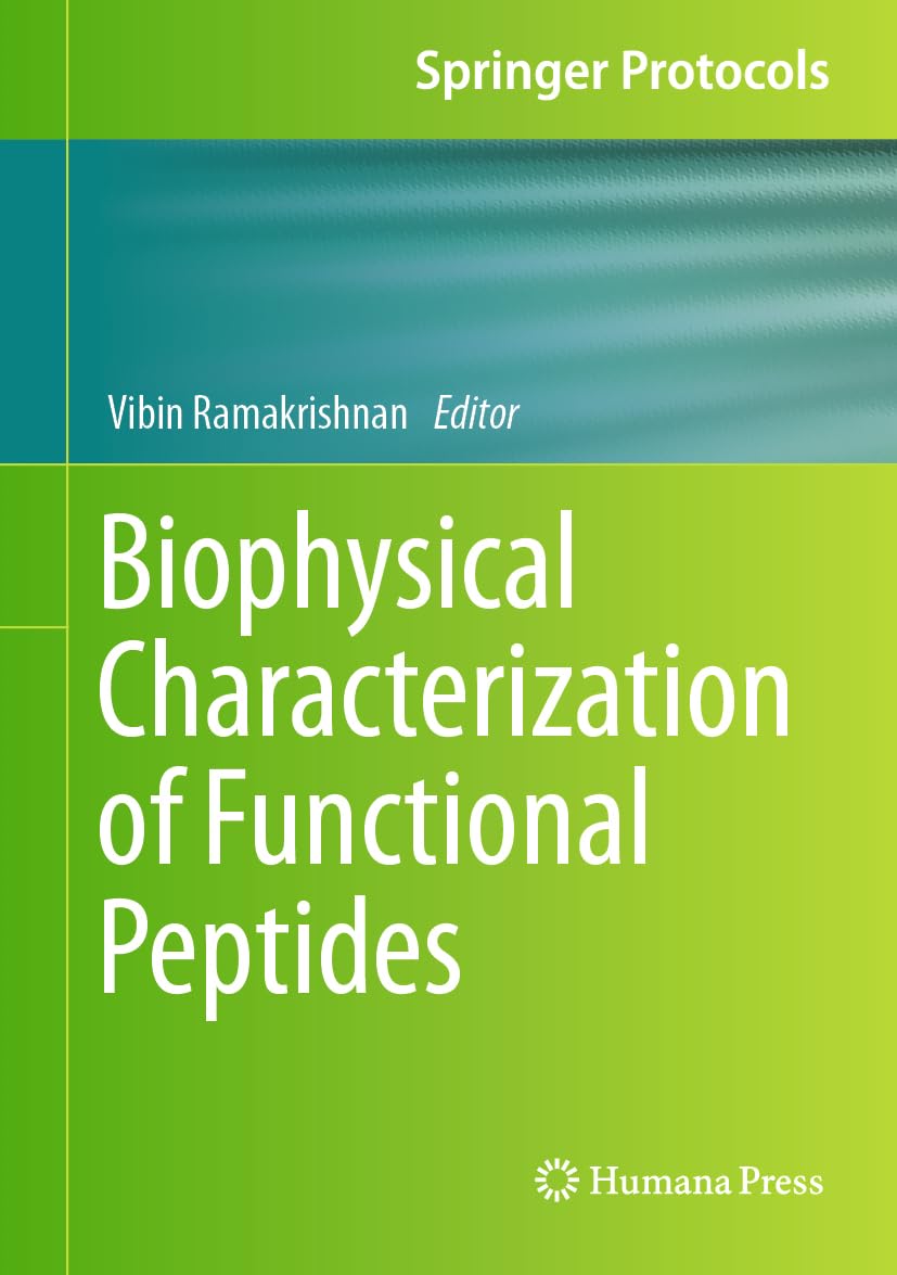 Biophysical Characterization of Functional Peptides (Springer Protocols Handbooks): Ramakrishnan ...