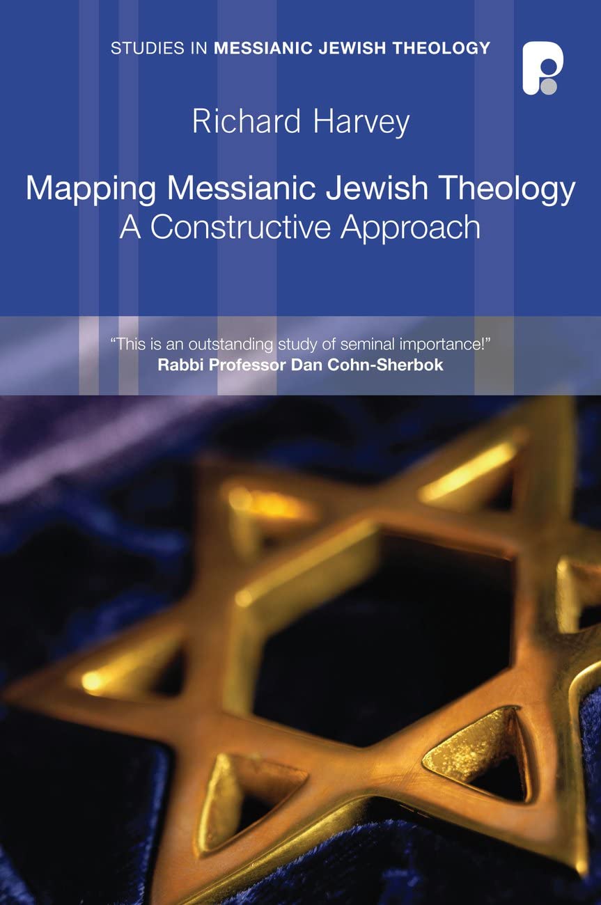 Mapping Messianic Jewish Theology (Studies in Messianic Jewish Theology ...