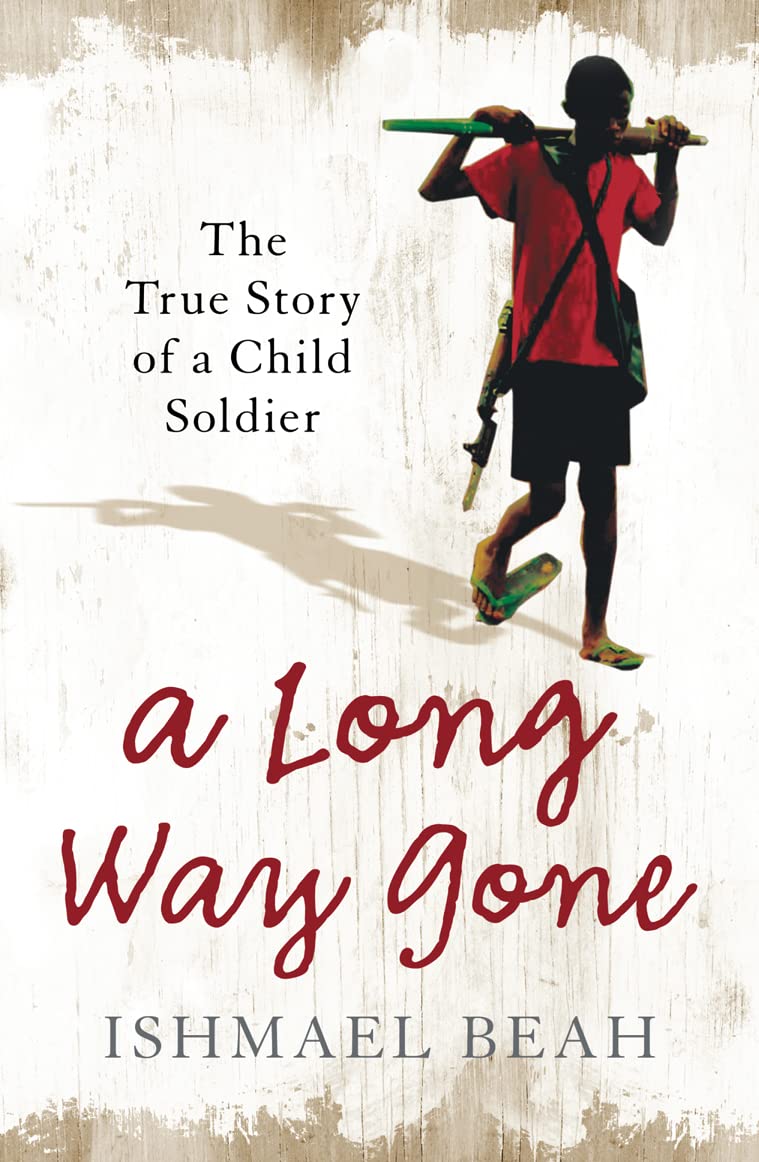 A Long Way Gone: The True Story of a Child Soldier: Amazon.co.uk: Beah ...