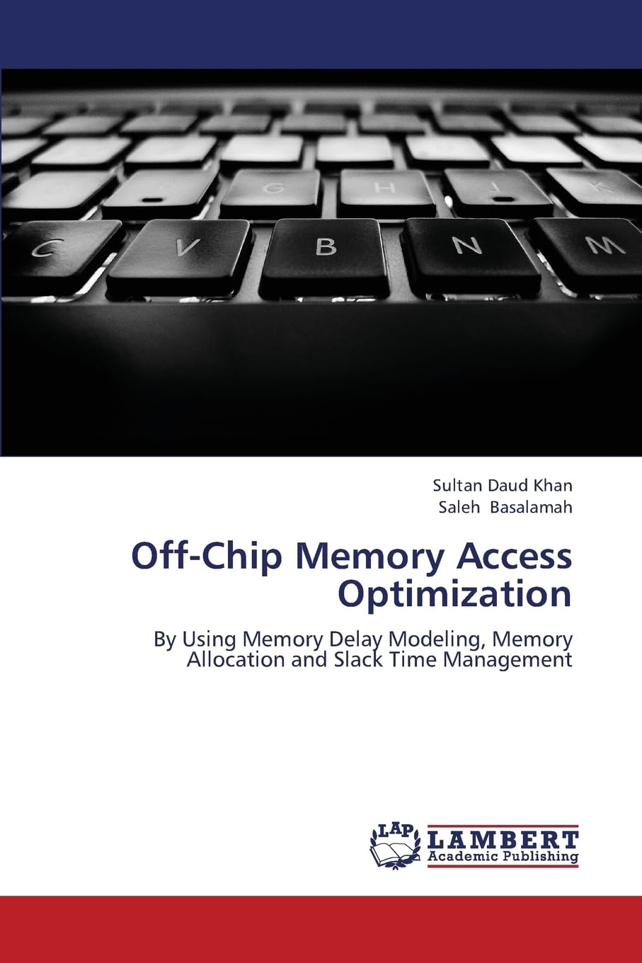 Off-Chip Memory Access Optimization: By Using Memory Delay Modeling ...