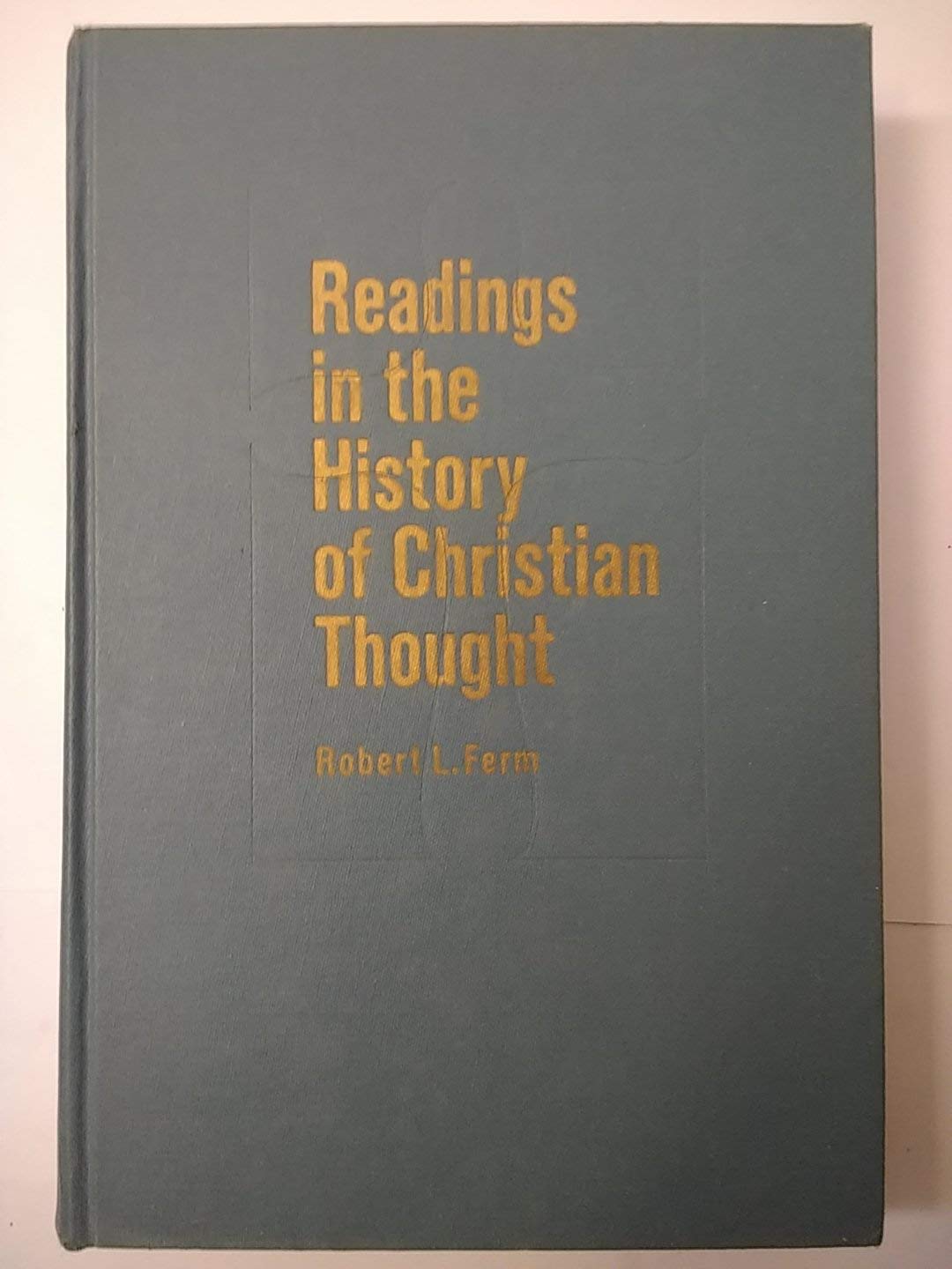 Readings in the History of Christian Thought: Ferm, Robert L.: Amazon ...