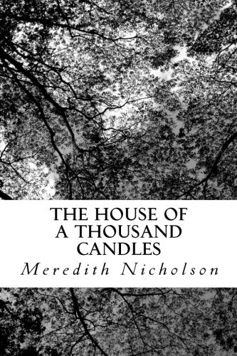 The House of a Thousand Candles: Meredith Nicholson: 9781470156695 ...