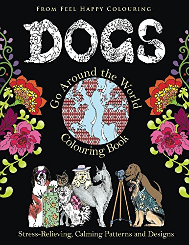 Amazon.com: Dogs Go Around the World Colouring Book: 9781910677278 ...