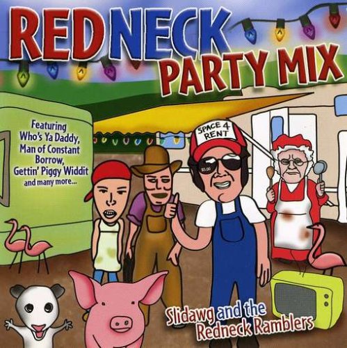 Slidawg & Redneck Ramblers - Redneck Party Mix - Amazon.com Music