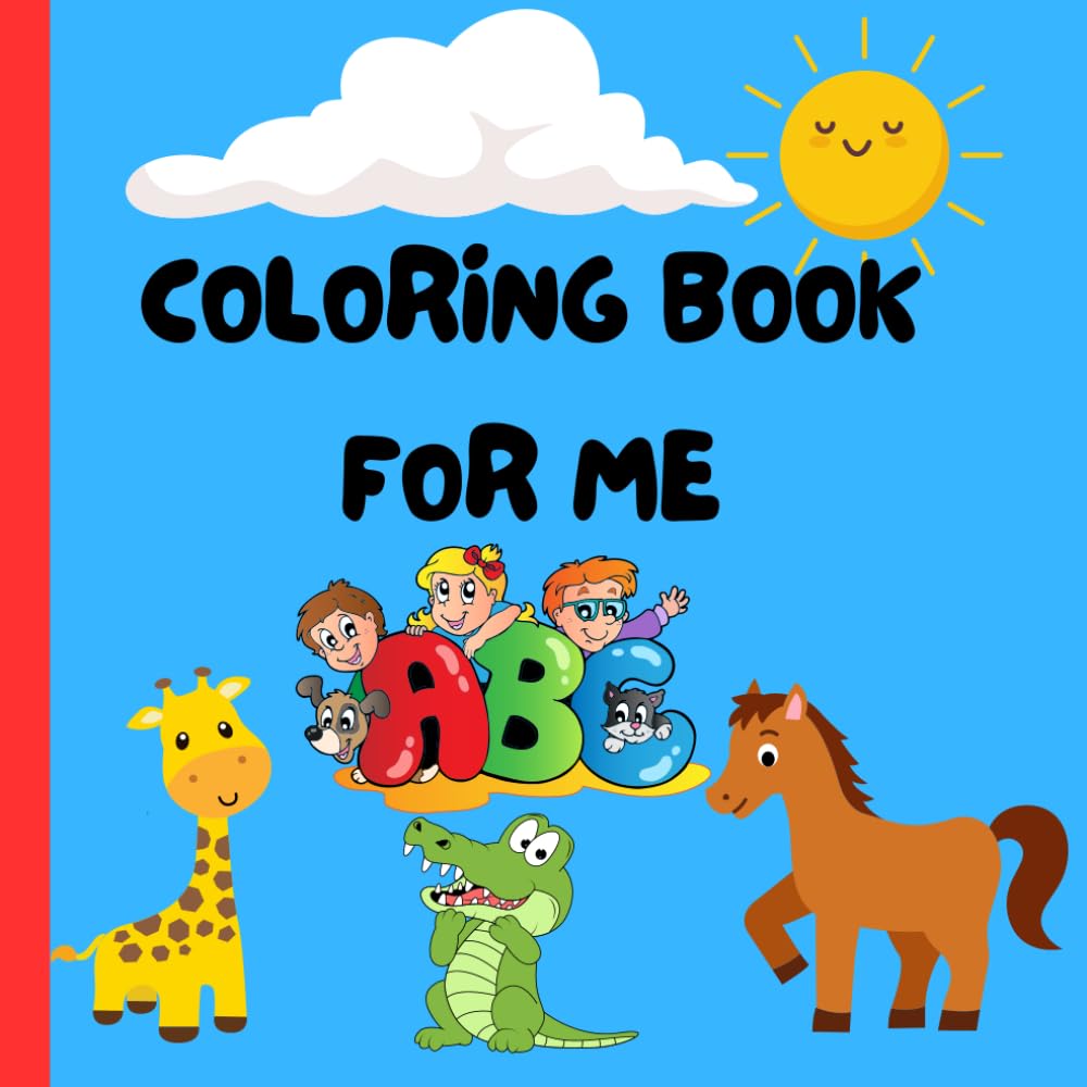 COLORING BOOK FOR ME: EDUCATIONAL COLORING BOOK FOR KIDS, TODDLERS ...