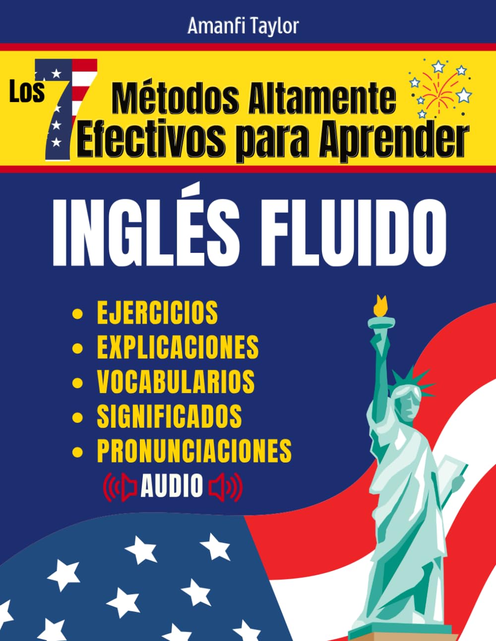 Los 7 Métodos Altamente Efectivos Para Aprender Ingles Fluido: Libro ...
