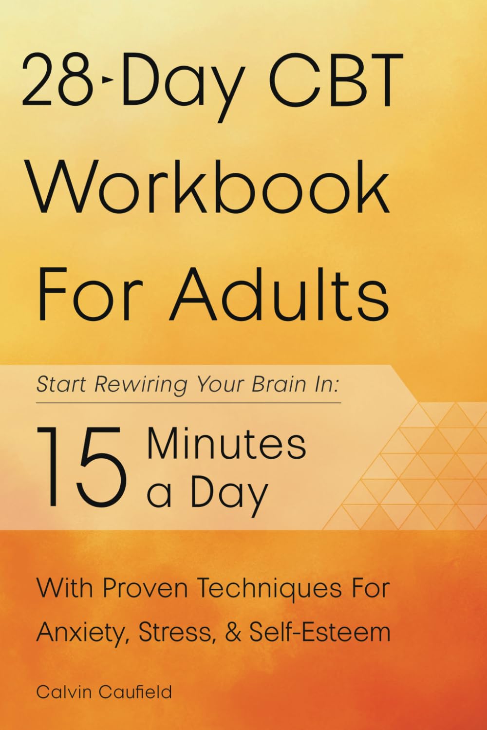 Buy 28-Day CBT Workbook for Adults: A Straightforward Guide to Start ...