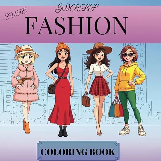Amazon.com: Girls Cute Fashion Coloring Book: 50+ Unique Cute Outfits ...