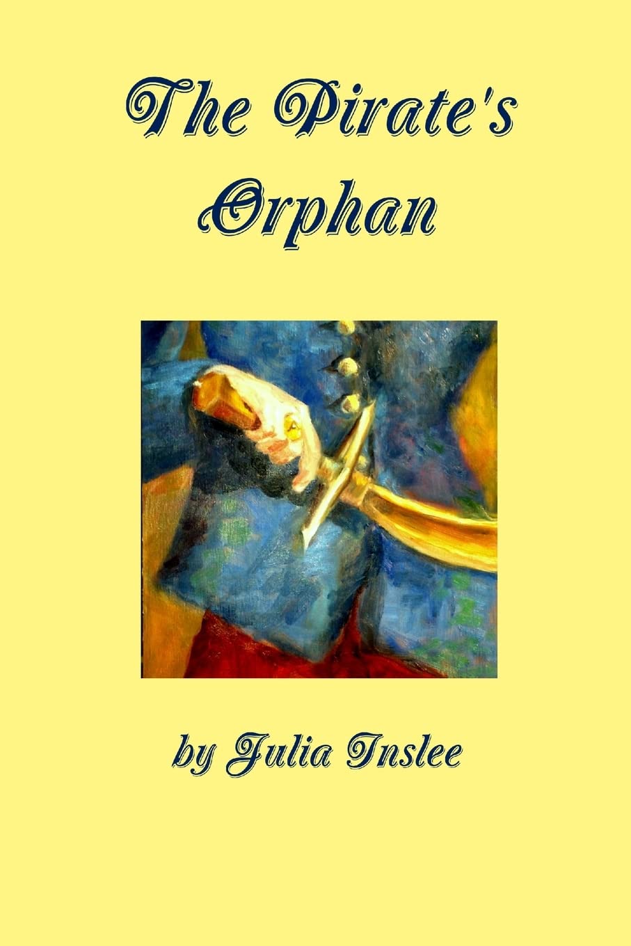 The Pirate's Orphan: Inslee, Julia: 9781105717529: Amazon.com: Books