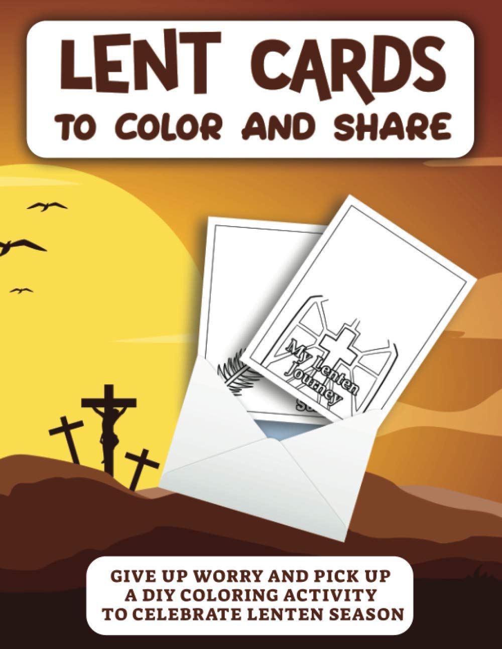 Buy Lent Cards To Color And Share: Give Up Worry And Pick Up A DIY ...