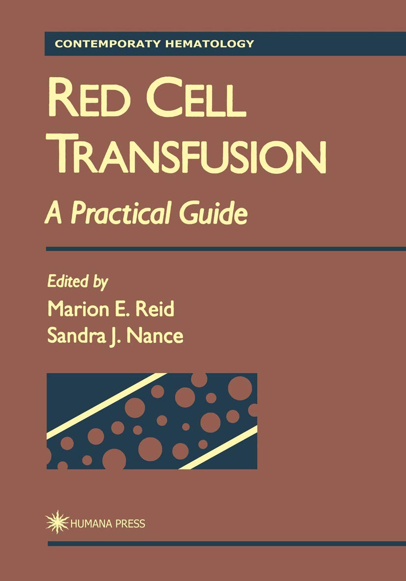 Red Cell Transfusion: A Practical Guide (Contemporary Hematology ...
