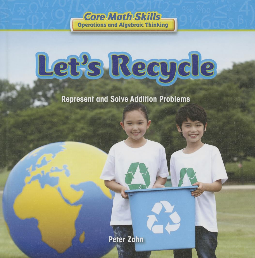 Let's Recycle: Represent and Solve Addition Problems (Core Math Skills ...