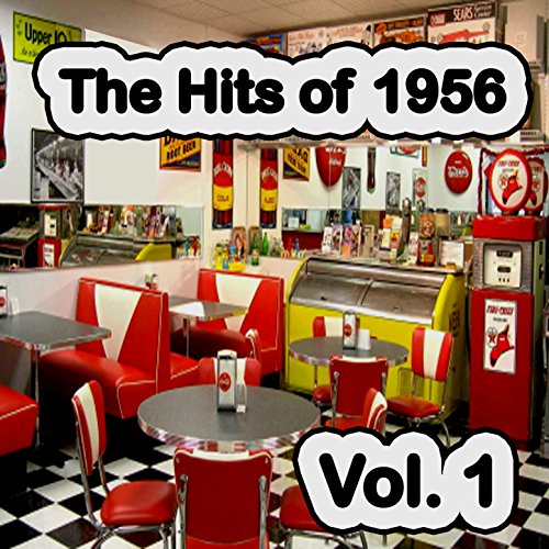Amazon MusicでVARIOUS ARTISTSのThe Hits of 1956, Vol. 1を再生する