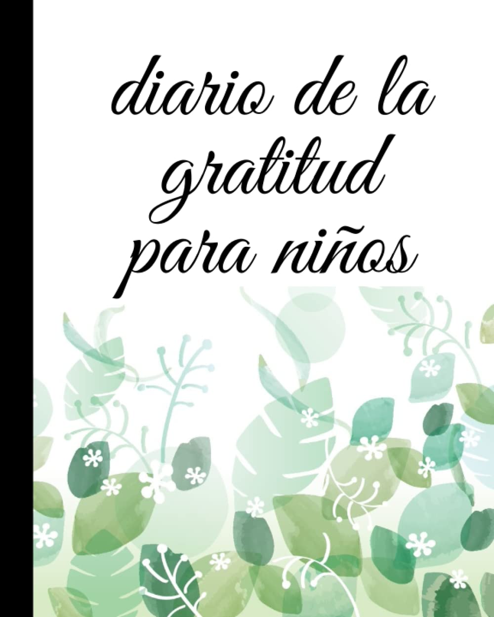 Buy Diario de Gratitud para los niños: 3 minutos al dia para cultivar ...