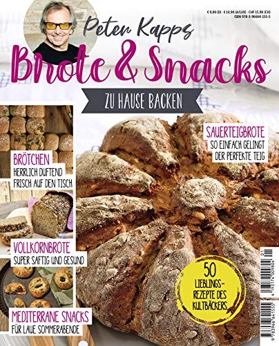 Brote & Snacks zu Hause backen: 50 Lieblingsrezeote des Kultbäckers ...