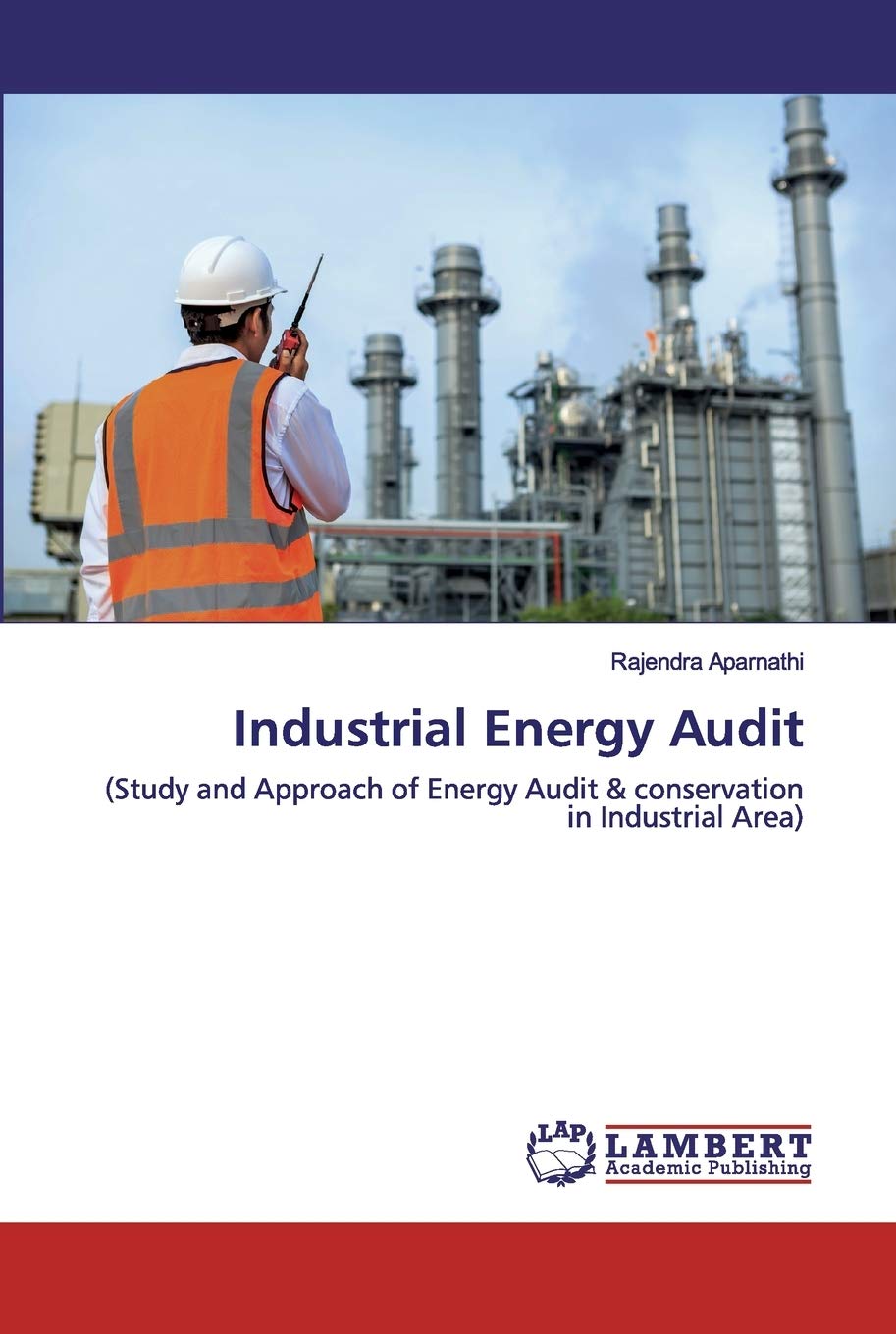 Industrial Energy Audit: (Study and Approach of Energy Audit ...