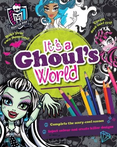 Monster High It's a Ghoul's World: Parragon Books: 9781472382931 ...