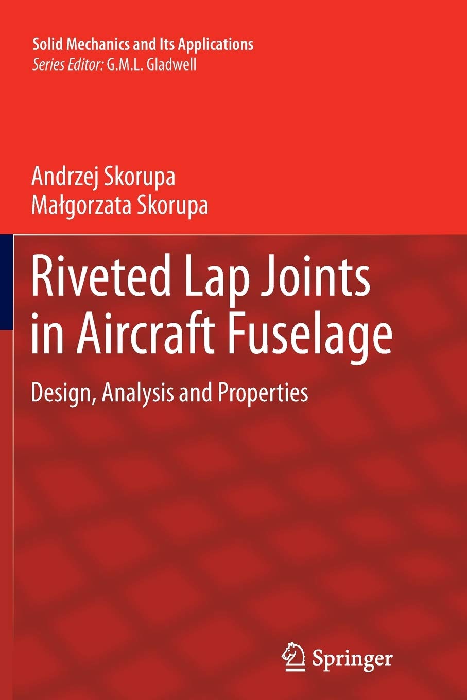 Buy Riveted Lap Joints in Aircraft Fuselage: Design, Analysis and ...