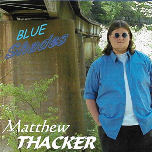 Amazon.com: Blue Shades : Matthew Thacker: Digital Music