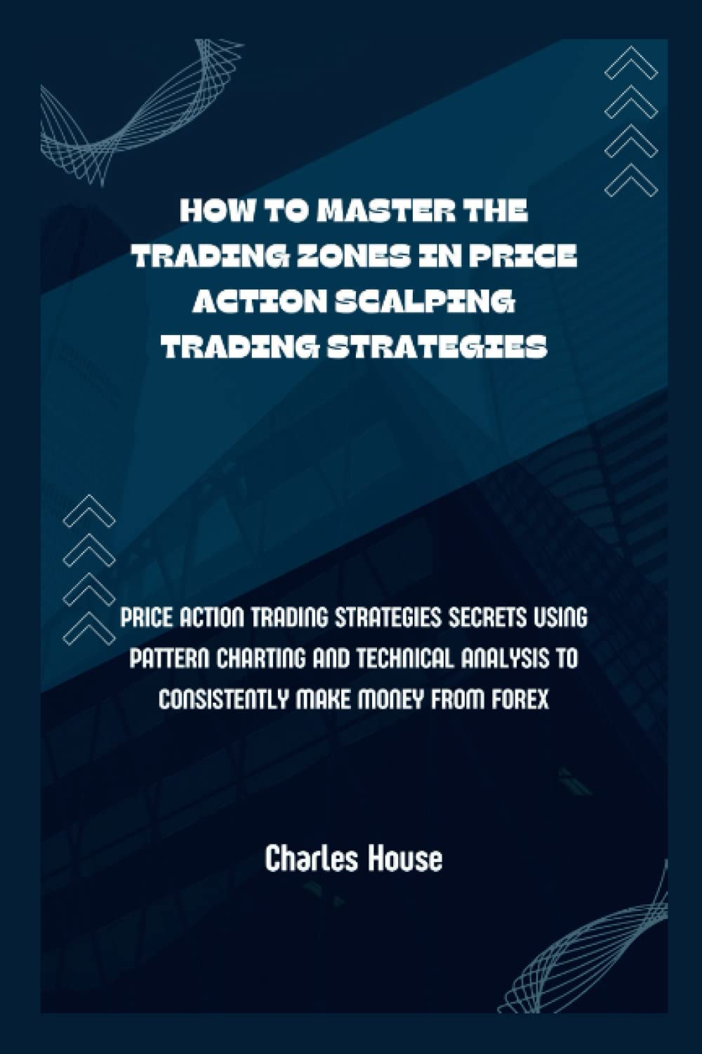 How To Master The Trading Zones In Price Action Scalping | Desertcart INDIA
