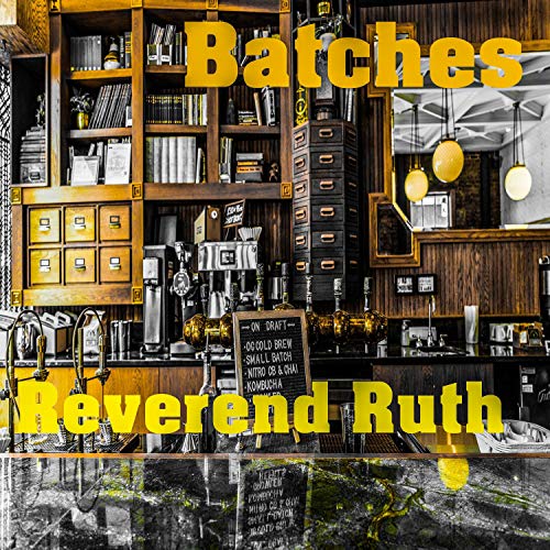 Amazon.com: Batches : Reverend Ruth: Digital Music