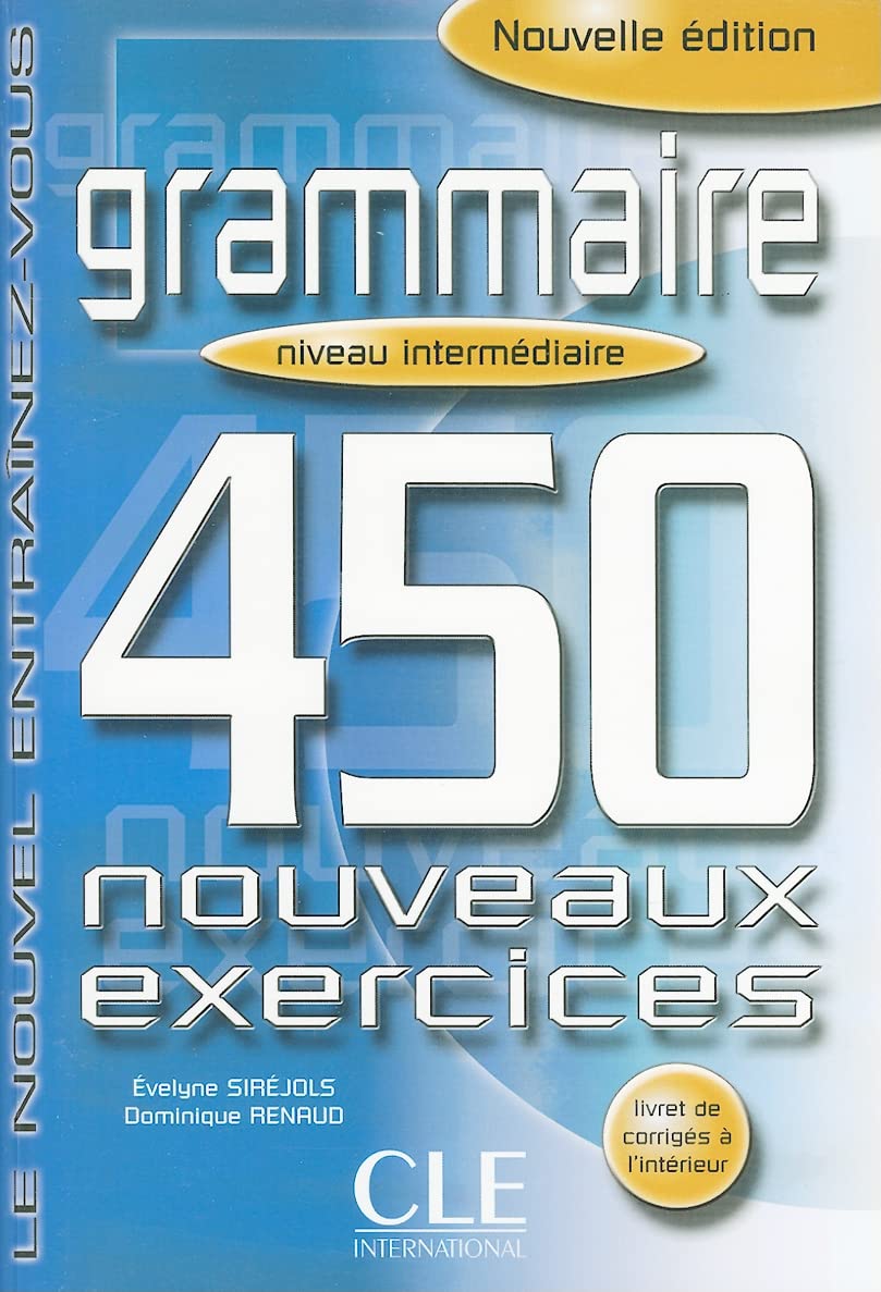 Amazon.com: Le nouvel entrainez-vous grammaire 450 nouveauxexercices ...