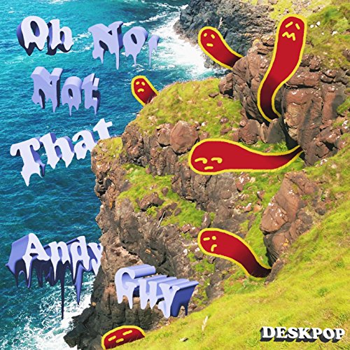 Amazon.co.jp: Oh No, Not That Andy Guy : That Andy Guy: デジタルミュージック