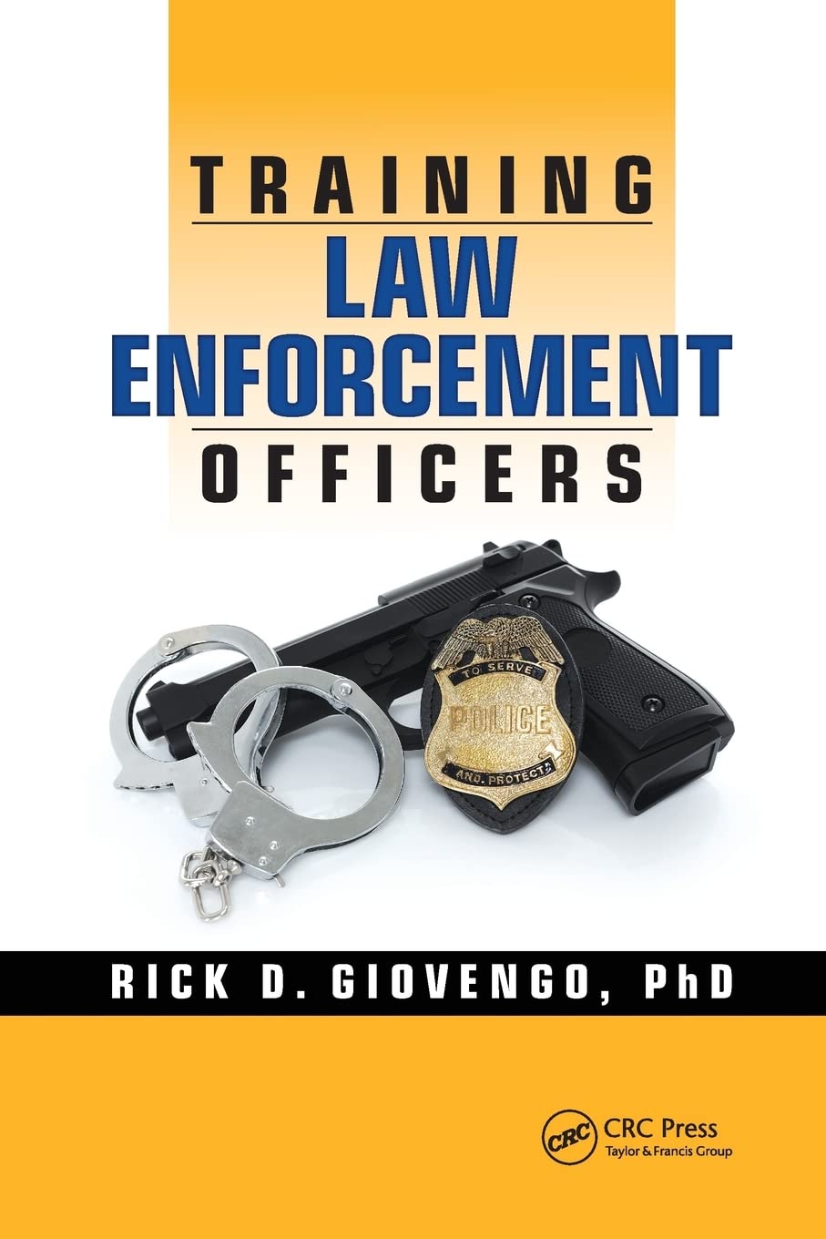 Amazon.com: Training Law Enforcement Officers: 9780367236960: Giovengo ...