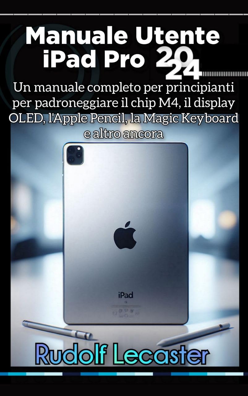 Amazon.com: Manuale utente iPad Pro 2024: Un manuale completo per ...