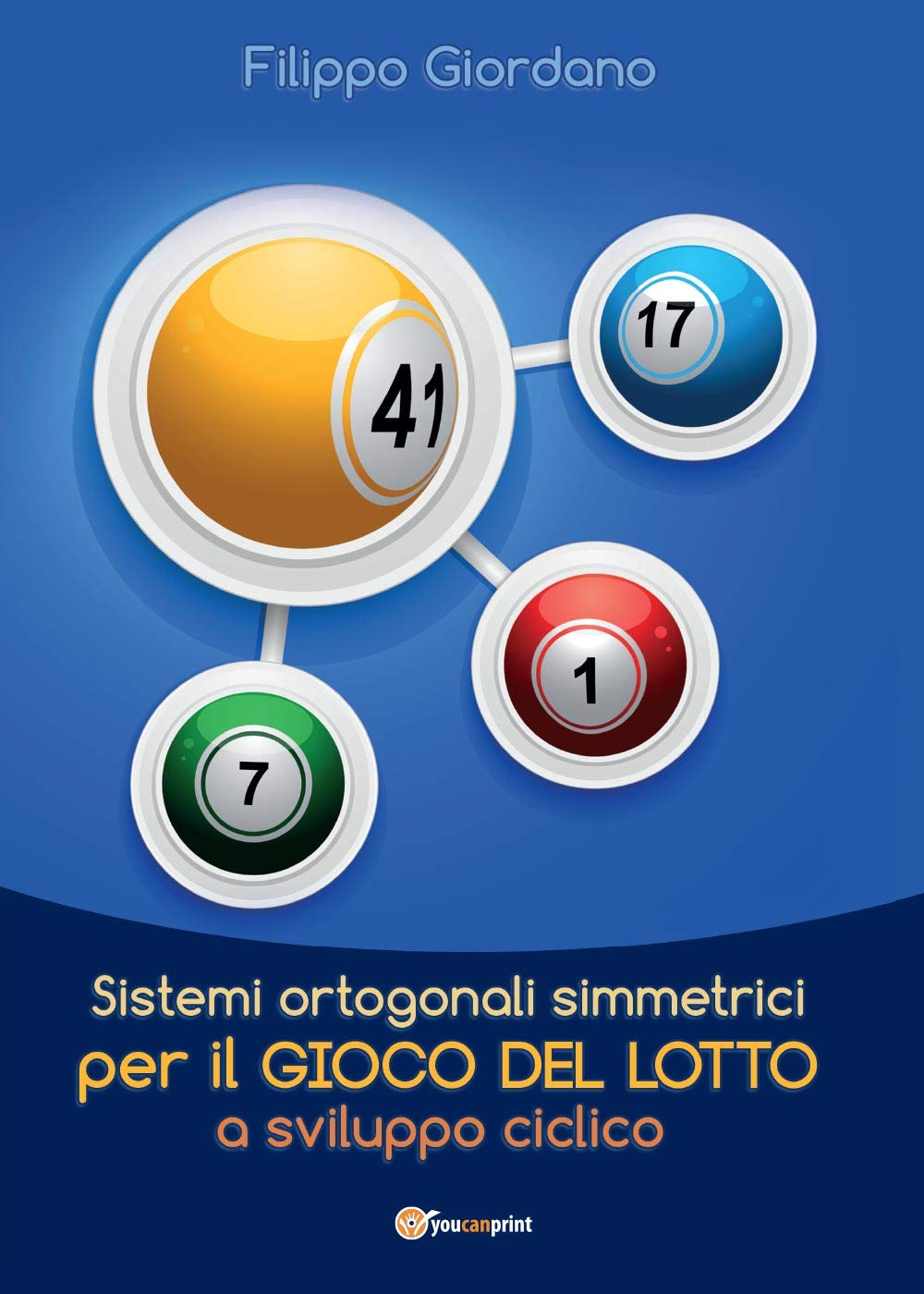 Sistemi ortogonali simmetrici per il GIOCO DEL LOTTO a sviluppo ciclico ...