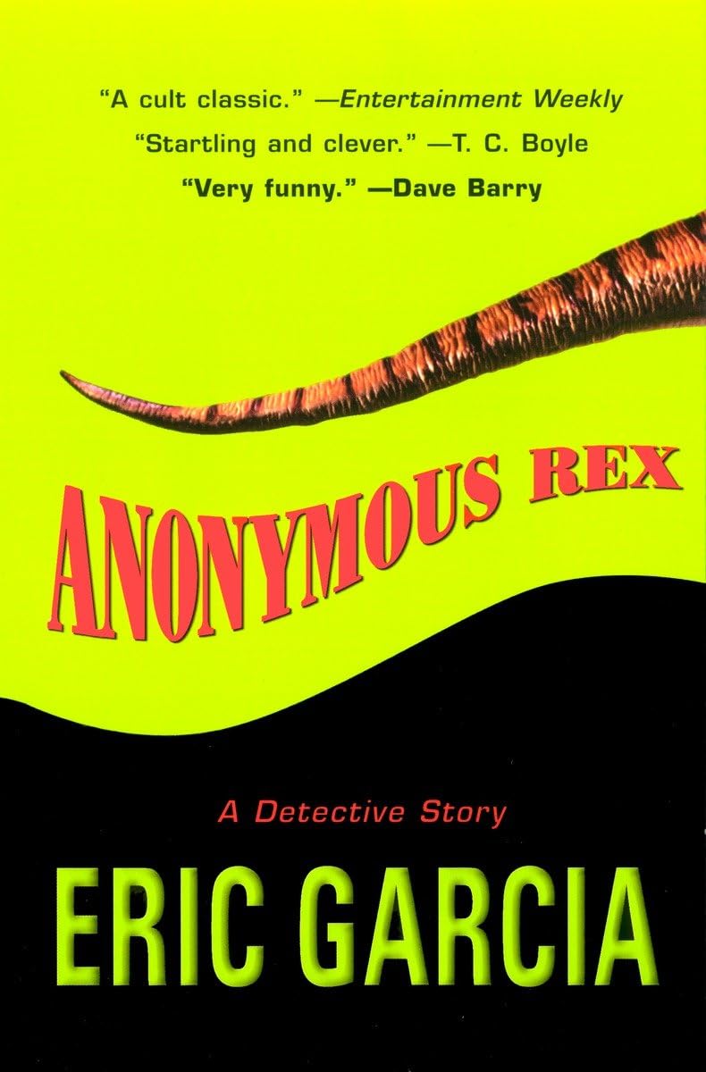 Amazon.com: Anonymous Rex: 9780425178218: Garcia, Eric: Books