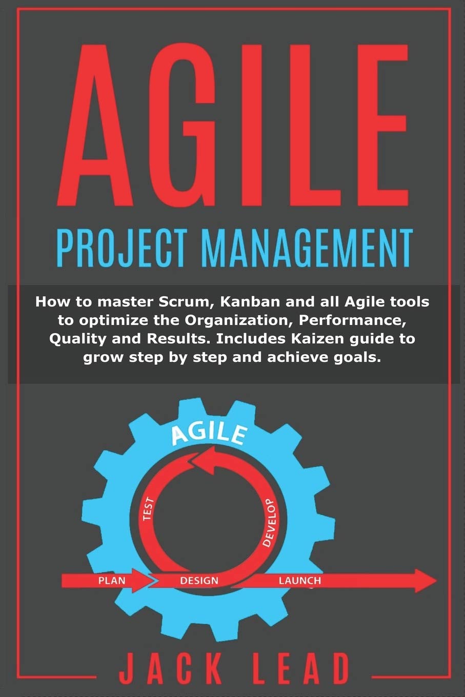 Buy Agile Project Management: How to master Scrum, Kanban and all Agile tools to optimize the ...