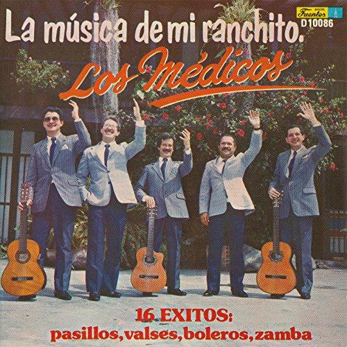 Play La Música de Mi Ranchito - 16 Éxitos by Los Médicos on Amazon Music