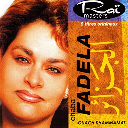 Ouach Khammamat by Chaba Fadela on Amazon Music - Amazon.com