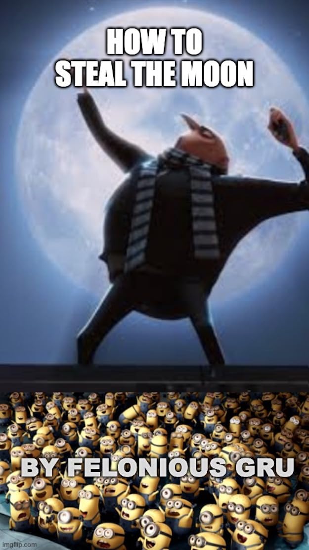 Amazon.com: How to steal the moon eBook : Gru, Felonious, The Minion ...