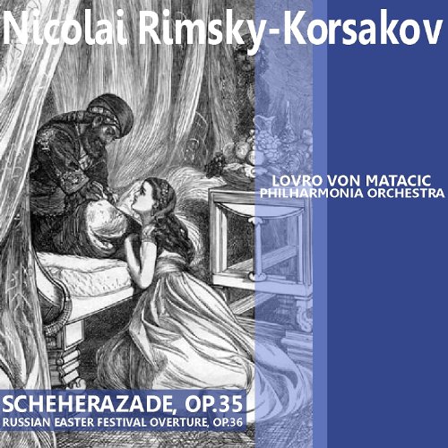 Amazon.com: Rimsky-Korsakov: Scheherazade & Russian Easter Festival ...