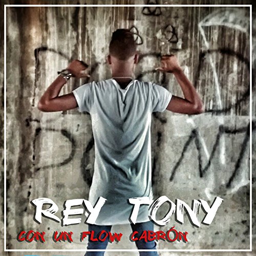 Amazon Music - Rey TonyのCon un flow cabrón - Amazon.co.jp