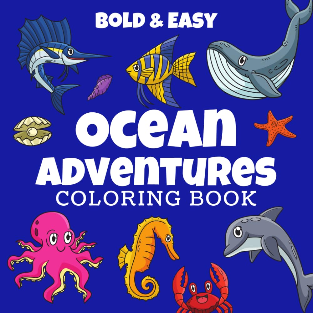 Ocean Adventures: Bold & Easy Coloring Book: Publishing House, Xander ...