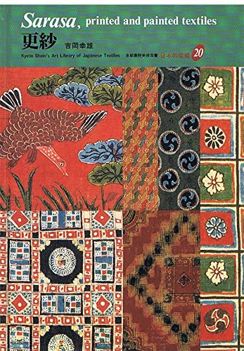 Buy Sarasa, Printed and Painted Textiles: No. 20 (Japanese Textiles S ...