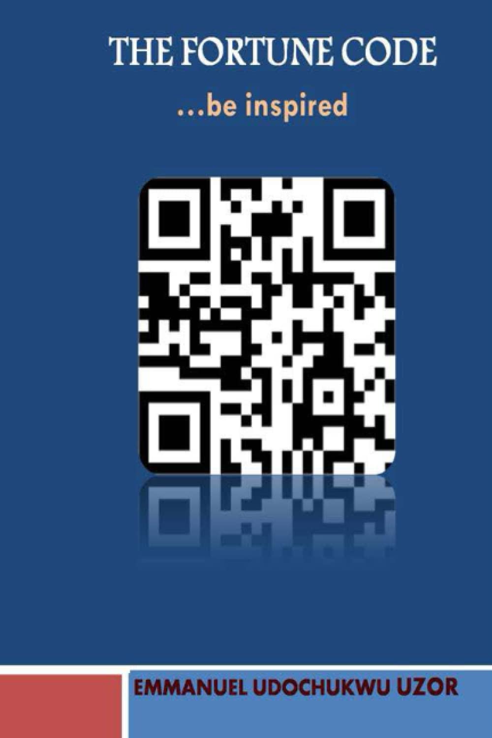 THE FORTUNE CODE: ...be inspired: Uzor, Emmanuel Udochukwu ...