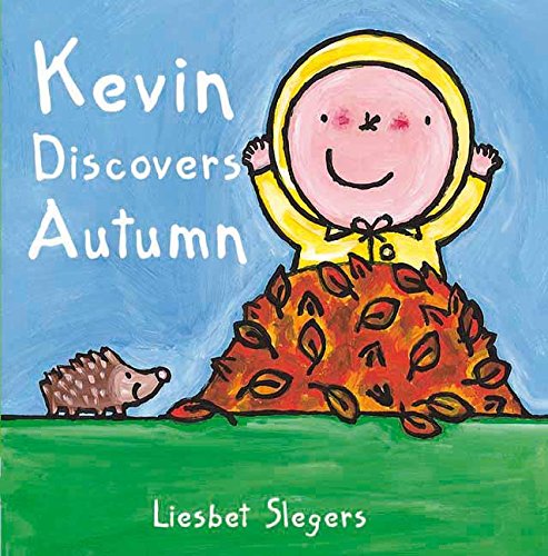 Kevin Discovers Autumn (Kevin & Katie): Slegers, Liesbet, Slegers ...