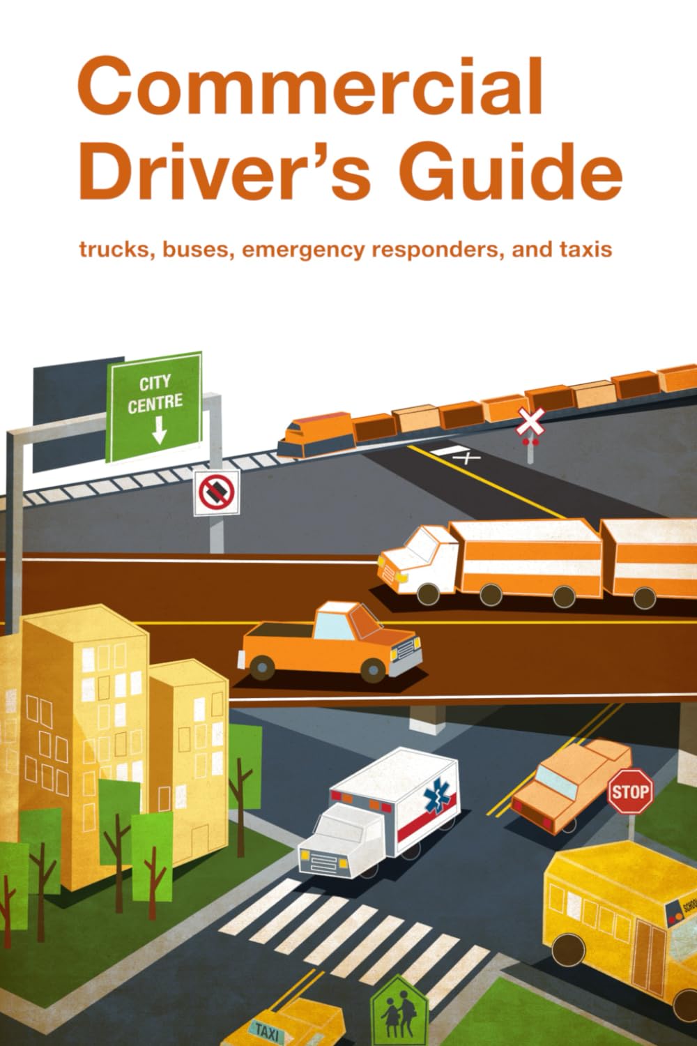 Alberta Commercial Driver’s Guide to Operation, Safety & Licensing ...