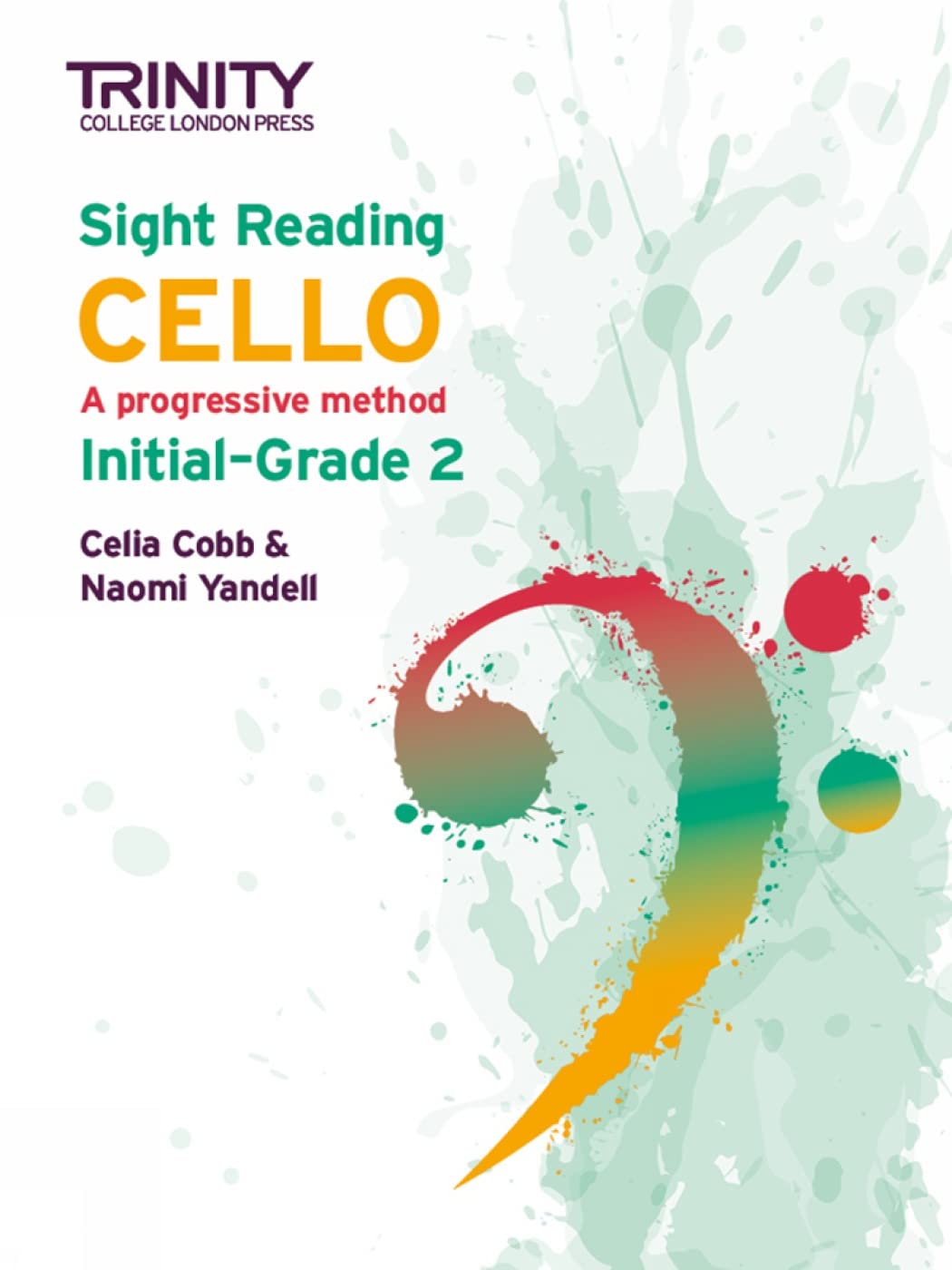 Trinity College London Sight Reading Cello: Initial-Grade 2 : Celia ...