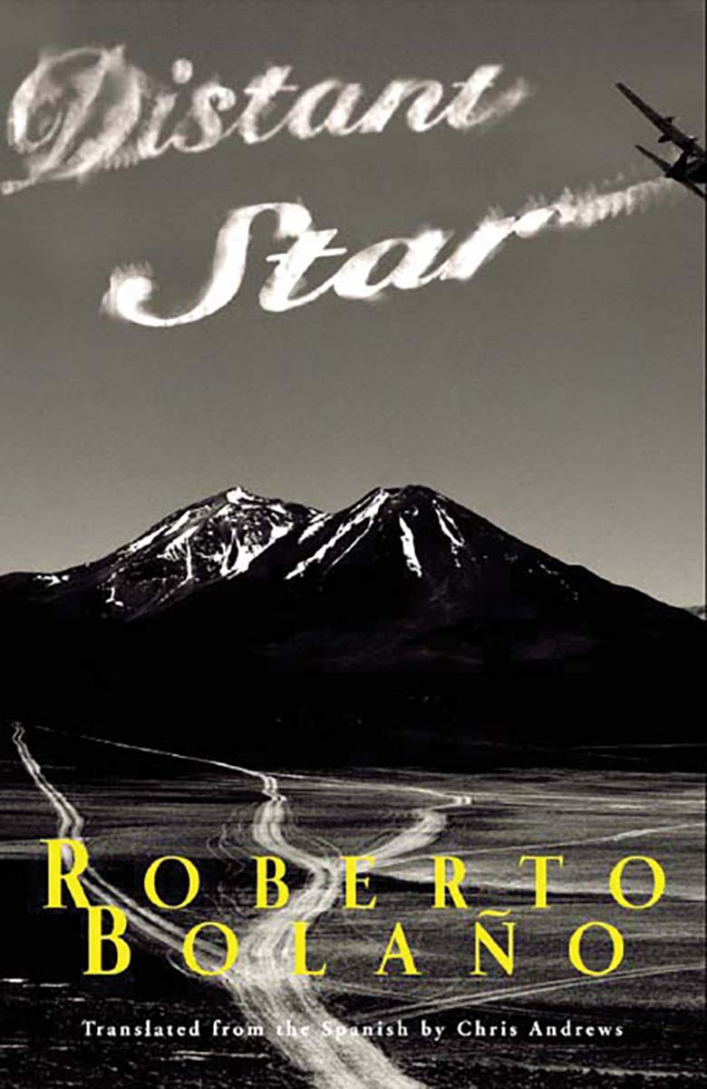 Amazon.com: Distant Star: 9780811215862: Roberto Bolano, Chris Andrews ...
