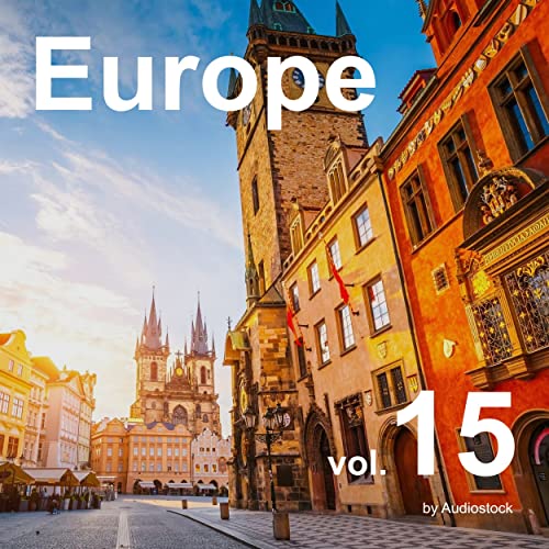 Amazon Music - VARIOUS ARTISTSのEurope, Vol. 15 -Instrumental BGM- by Audiostock - Amazon.co.jp