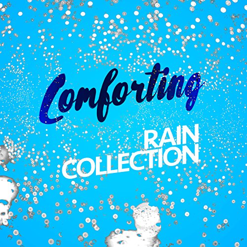 Écouter Comforting Rain Collection de Calming Sounds sur Amazon Music