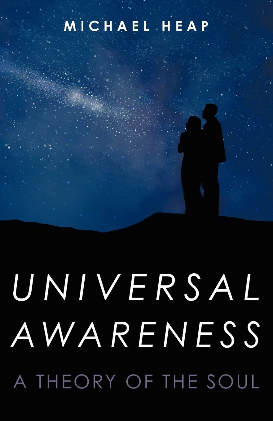 Universal Awareness: A Theory of the Soul: Heap, Michael: 9781463659455 ...